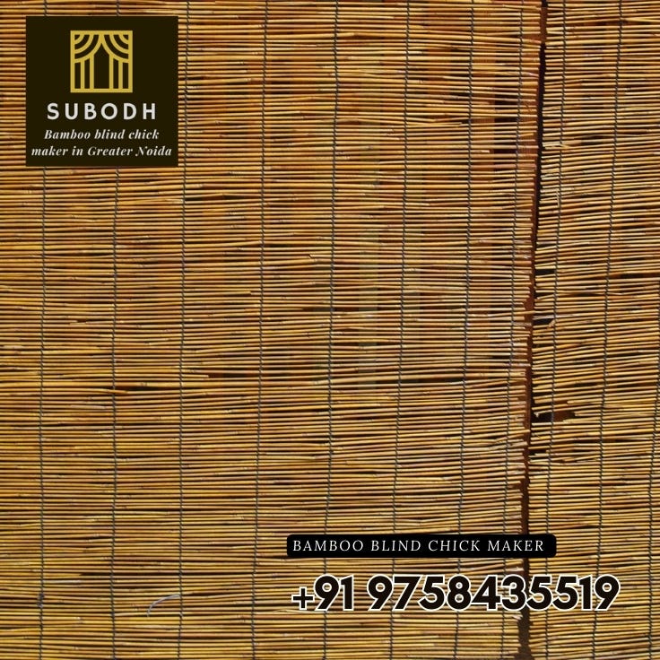 Enhancing Home Decor with Subodh Bamboo Chick Maker: Noida’s Premier ...