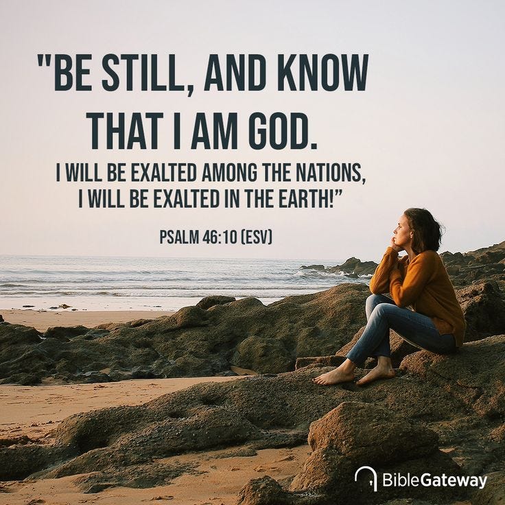 Be Still And Know That I Am God Being Still Hardly Comes Naturally