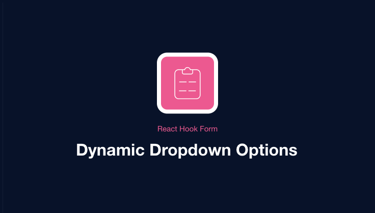 How to Create Dynamic Dropdown Options with React Hook Form | by Anton Aavik | Medium