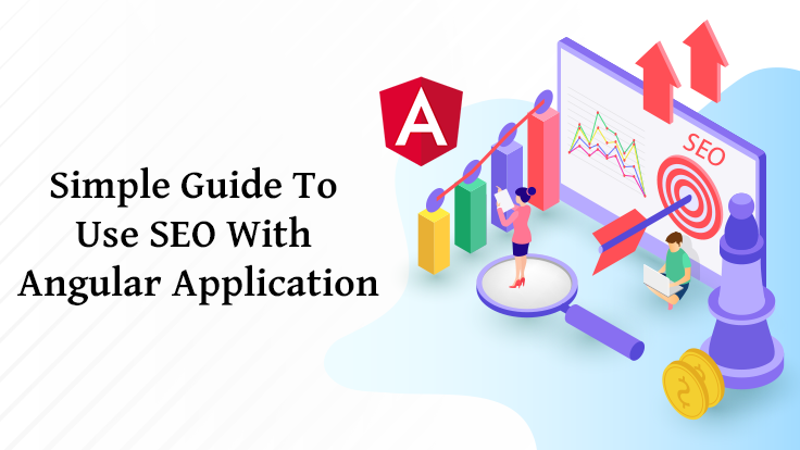 Simple Guide to Use SEO with Angular application | by AIMDek ...