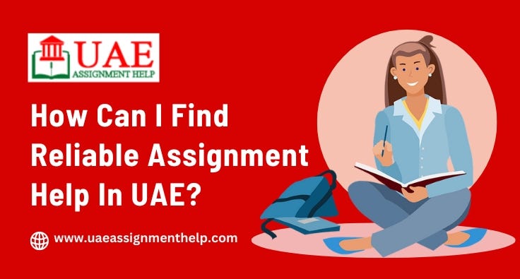 How Can I Find Reliable Assignment Help In UAE? | by Uae Assignment Help | Medium