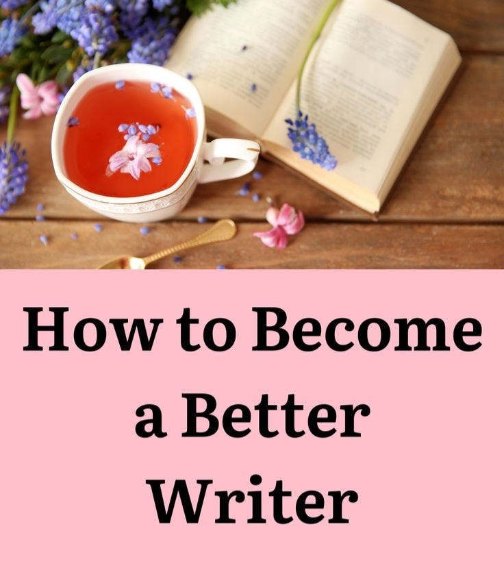 How to Become a Better Writer. 5 practical things you can do from… | by ...