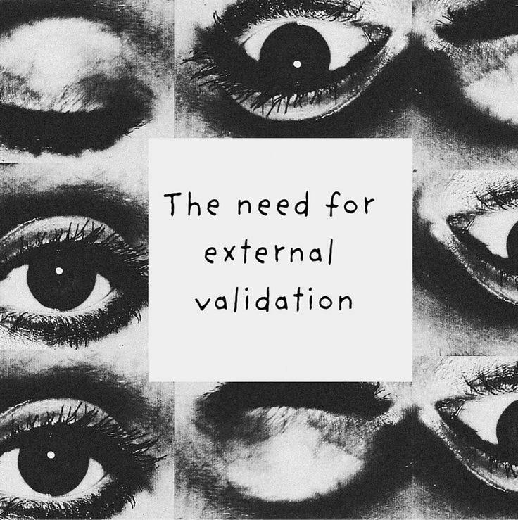 Seeking external validation-the longing to feel seen | by ...
