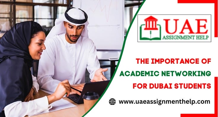 The Importance of Academic Networking for Dubai Students | by Uae ...