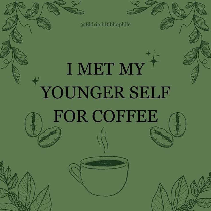 I met my younger self for coffee. ...I have failed her | by ...