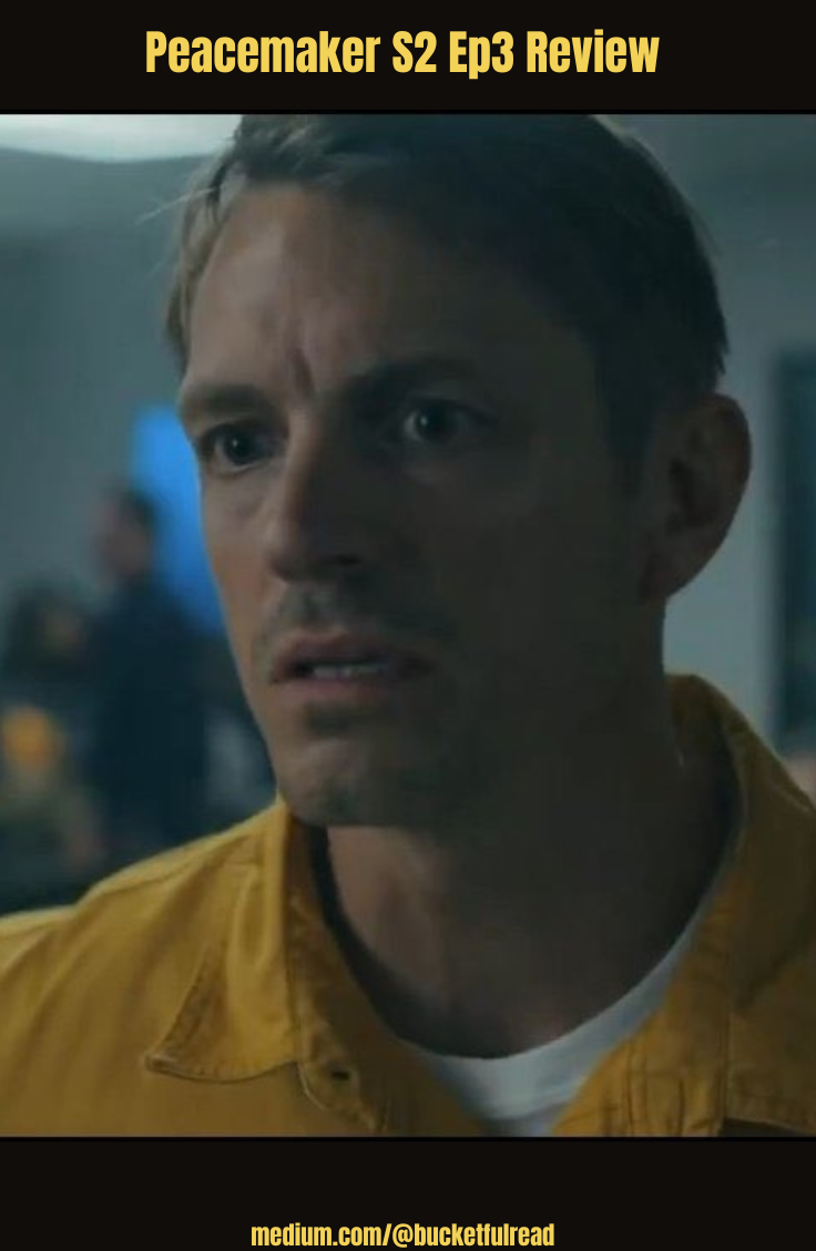Peacemaker S2 Ep 3 Breakdown Review | Joel Kinnaman | Medium