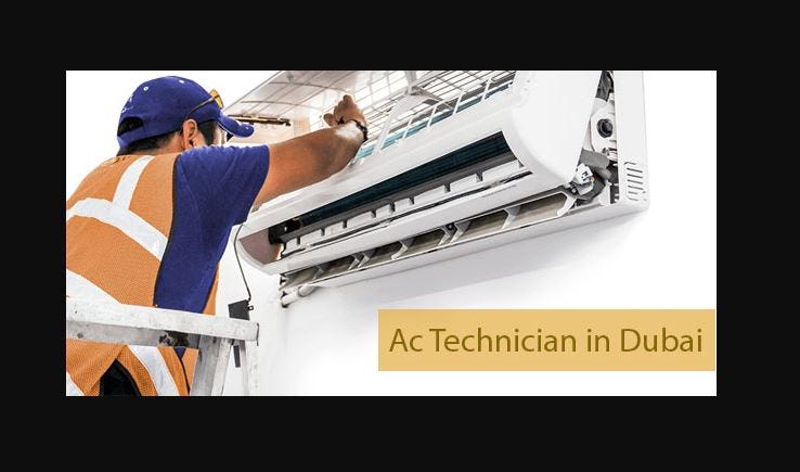 Choosing the Right Ac Technician in Dubai - Ac Maintenance Company ...