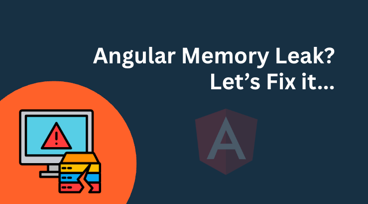 Angular Memory Leak? Don’t Ignore It- Find and Fix It Fast — with Demos | by Code By Bilal | Medium