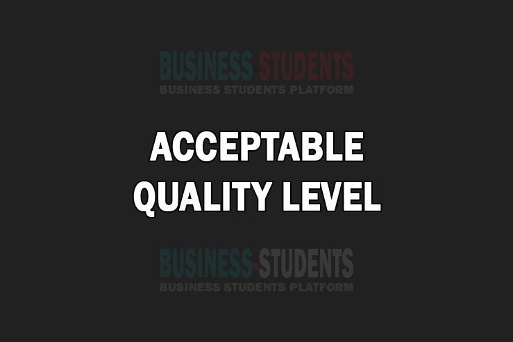 Acceptable Quality Level (AQL). What Is Acceptable Quality Level (AQL ...