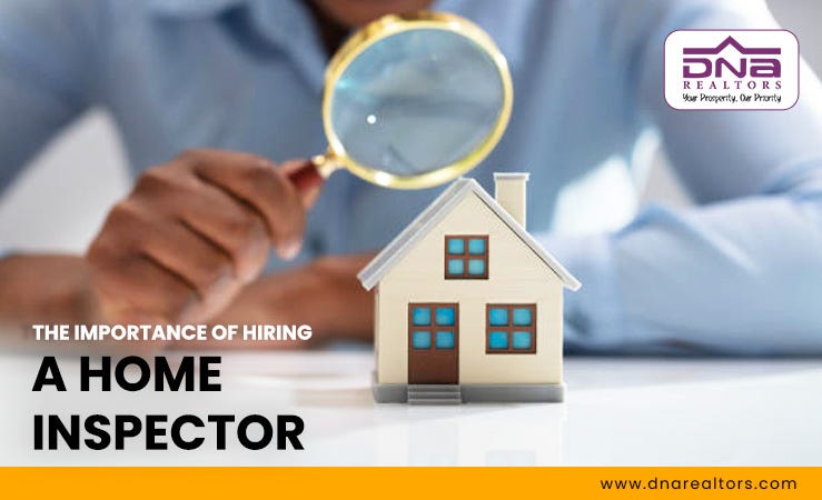 The Importance of Hiring a Home Inspector | by DNA Realtors | Jun, 2023 ...