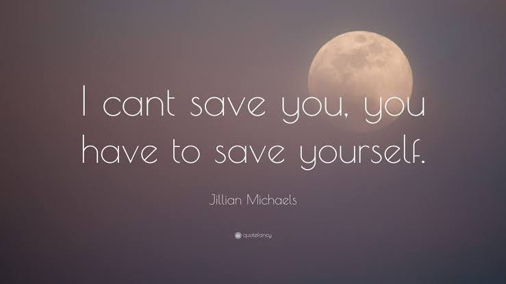 Save yourself. “All you have is you”. | by Yashi Bhaseen | Medium