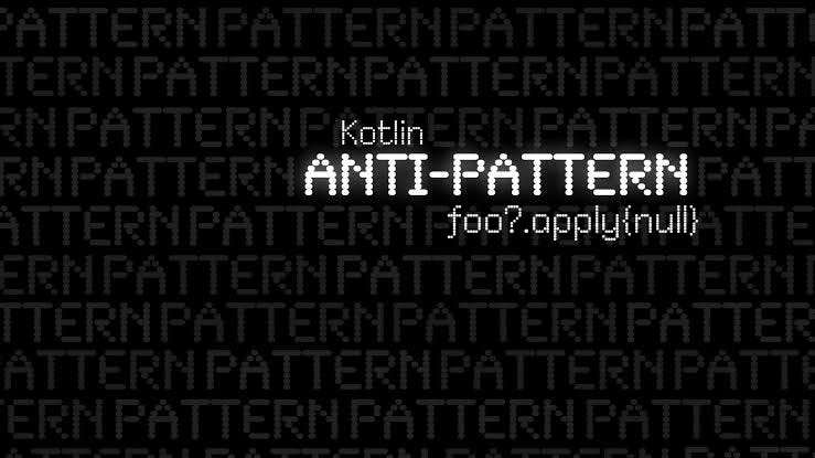 kotlin?.apply{null} Anti-pattern! | by Chetan Gupta | Medium