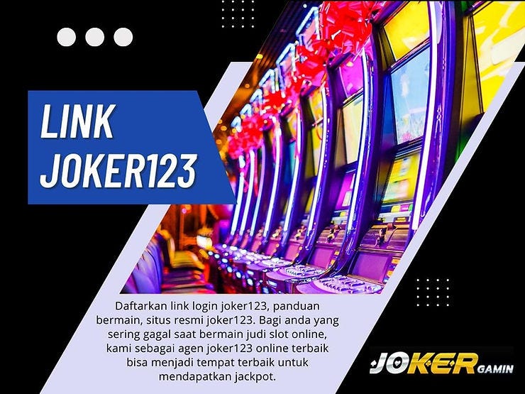 Link joker123. Rasa bertuah? Cuba Nasib Anda Dengan… | by JOKER123 Daftar | Medium