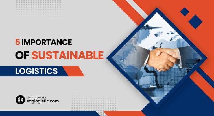 5 Importance of Sustainable Logistics - Webglaze - Medium