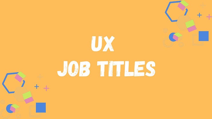 10 UX Job Titles You Need to Know | by Linda Otieno | Medium