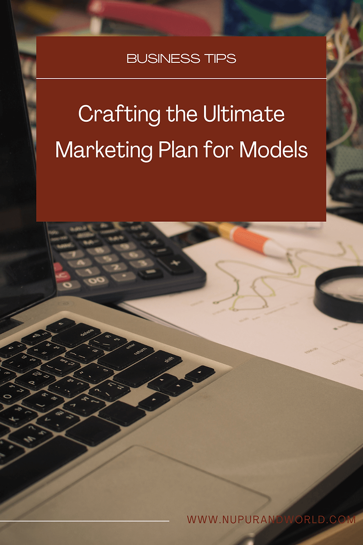 Strutting Your Stuff: Crafting the Ultimate Marketing Plan for Models ...