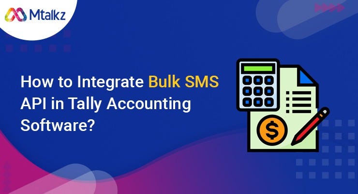 How to Integrate Bulk SMS API in Tally Accounting Software? | by Mtalkz | Medium