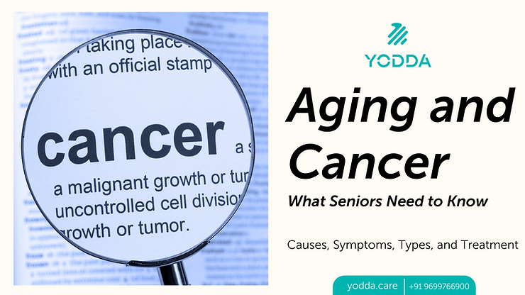 Aging and Cancer | What Seniors Need to Know | Causes, Symptoms, and ...