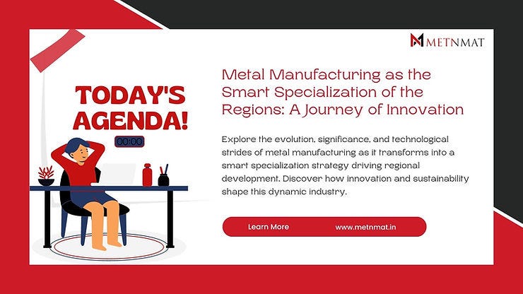 Metal Manufacturing as the Smart Specialization of the Regions | by Metnmat Research and ...