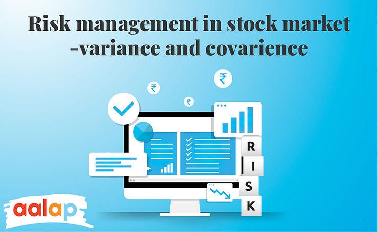 Risk Management In Stock Market Variance And Covariance By Durgeshdalal Algoiq Medium