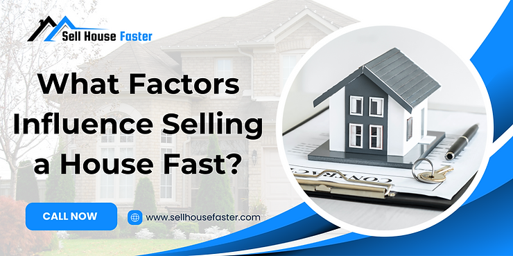 What Factors Influence Selling a House Fast? | by Sell House Faster ...