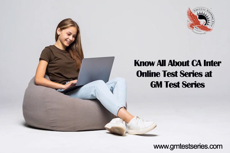 Know all about CA Inter Online Test Series at GM Test Series | by GM ...