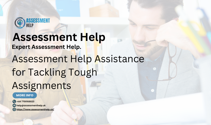 Assessment Help Assistance for Tackling Tough Assignments | Medium
