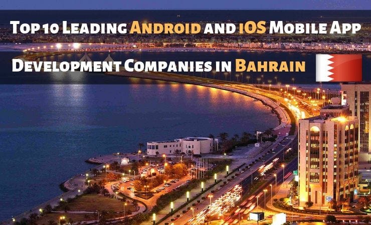 Top 10 Leading Mobile App Development Companies in Bahrain | by Fallon ...