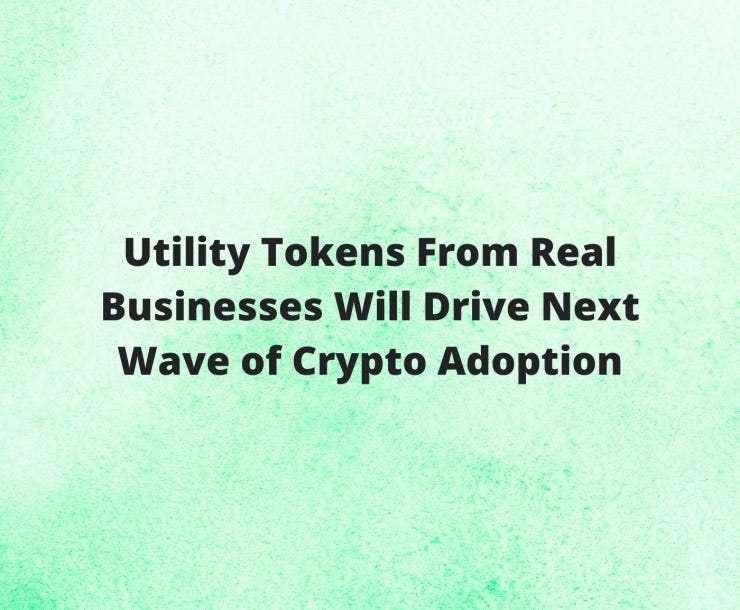 Utility Tokens From Real Businesses Will Drive Next Wave of Crypto ...