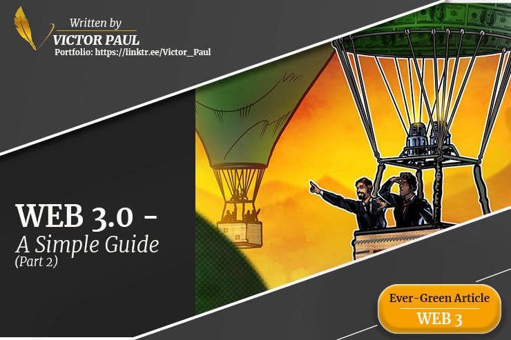 WEB3.0 — A SIMPLE GUIDE (2). In order to gain clarity on web3.o — A ...