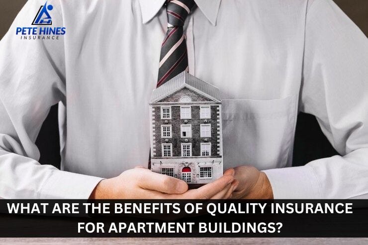 What Are the Benefits of Quality Insurance for Apartment Buildings ...