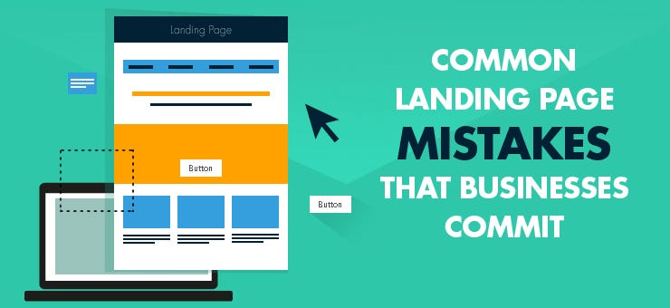 08 LANDING PAGE MISTAKES THAT CAN TROUBLE YOUR BUSINESS. | by Zeeshan ...