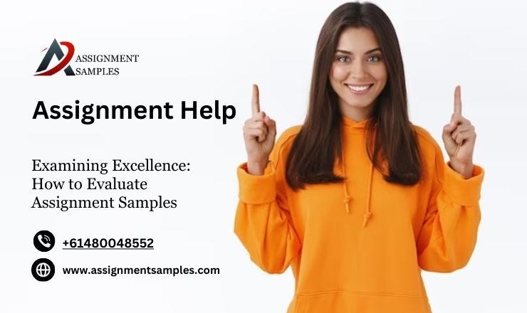 Examining Excellence: How to Evaluate Assignment Samples | by Assignment Helper | Medium