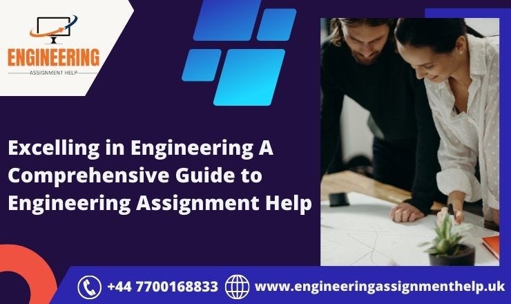 Excelling in Engineering A Comprehensive Guide to Engineering Assignment Help | Medium