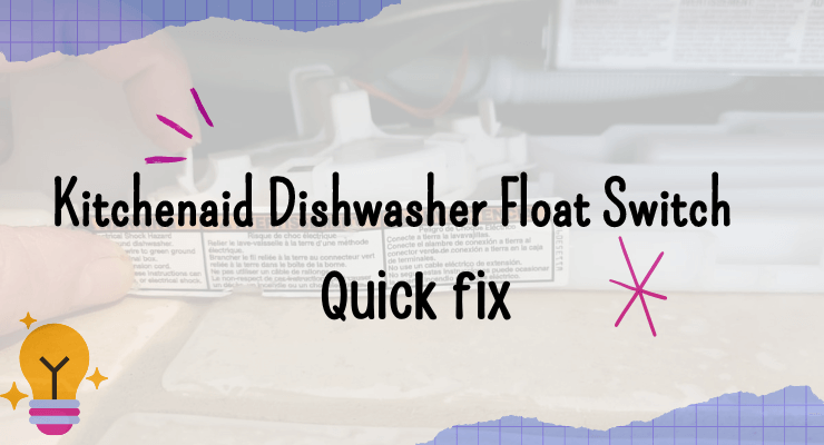 KitchenAid Dishwasher Float Switch Replacement: A DIY Fix for Overflow ...