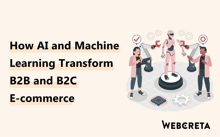 How AI and Machine Learning Transform B2B and B2C Ecommerce | by ...