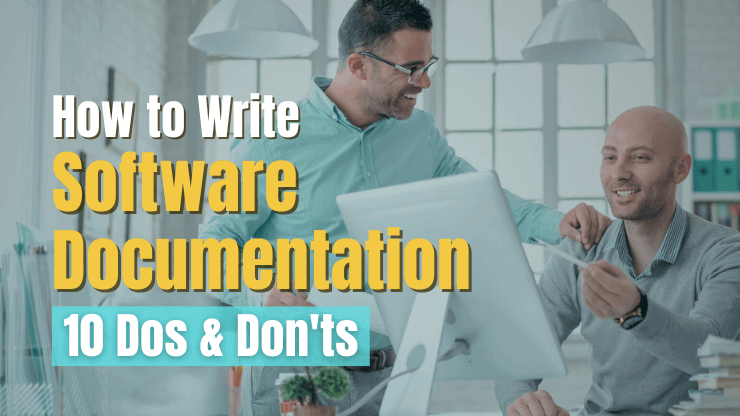 How to Write Software Documentation — 10 Do’s and Don’ts | by SoftKraft ...