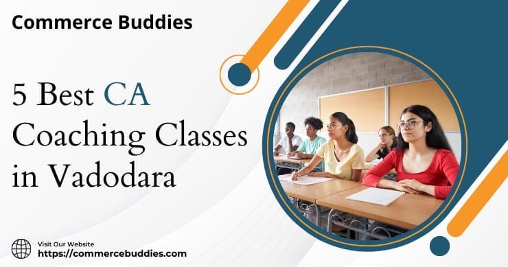 5 Best CA Coaching Classes in Vadodara - Commerce Buddies - Medium