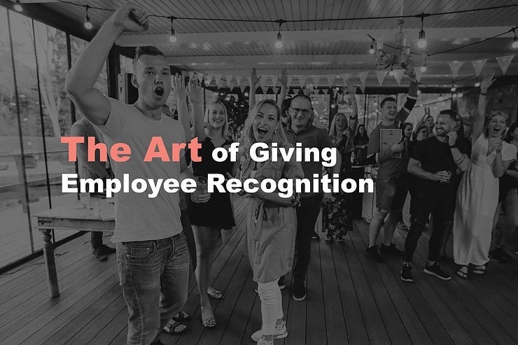 The Art of Giving Employee Recognition 🙏 | by Janis Kolomenskis | Medium