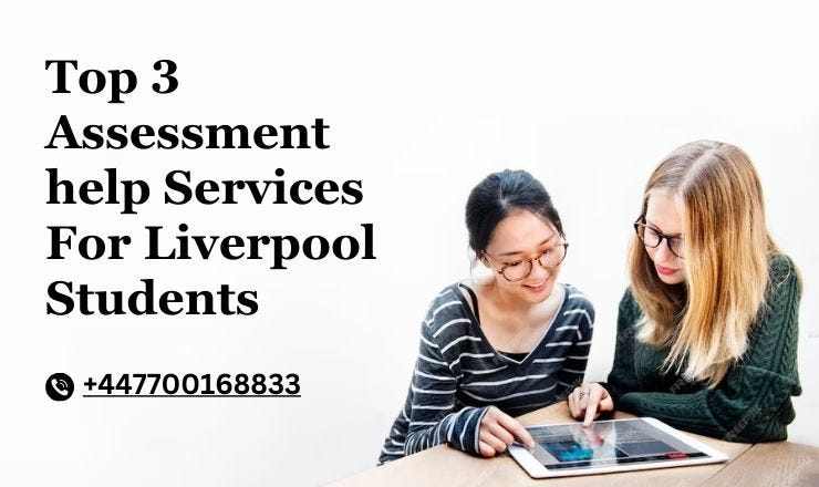 Top 3 Assessment Help Services For Liverpool Students | Medium