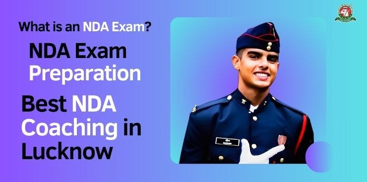 NDA Exam Preparation with Best NDA Coaching in Lucknow, India | by ...