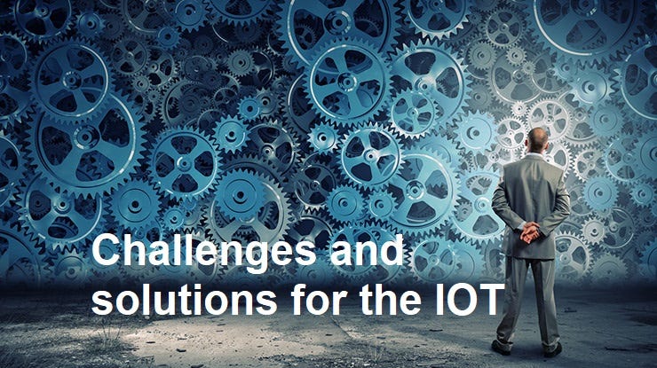 Challenges and solutions for the IoT | by Markus | Medium
