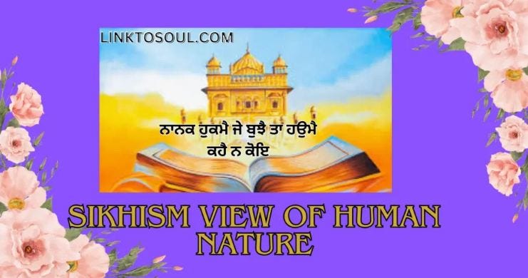 Sikhism view of human nature. The nature of humans has fascinated… | by ...
