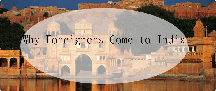 Why foreigners come to India?. INDIAN TOURISM | by Indiane-visa | Medium