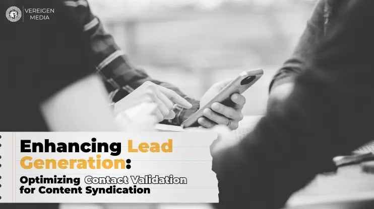 Enhancing Lead Generation: Optimizing Contact Validation for Content ...