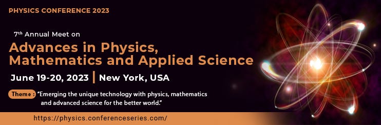 7th Annual Meet on Advances in Physics, Mathematics and Applied Science ...