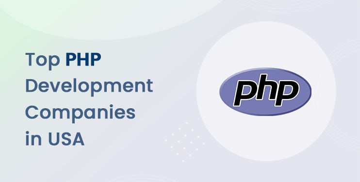 Top 10 PHP Development Companies in USA (2025) | Top Web Companies