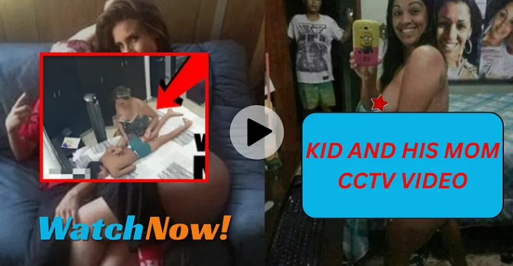 Watch [VIRAL~Video] Kid And His Mom CCTV Video Viral Twitter, Reddit… | by Shippykenziee | Jun ...