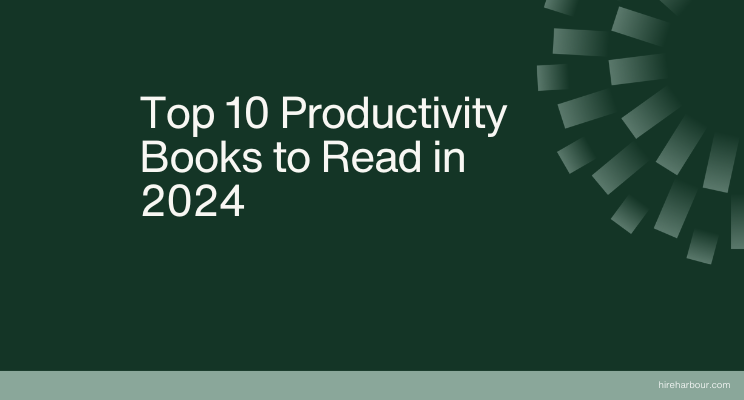 Top 10 Productivity Books to Read in 2024 | by HireHarbour | Medium