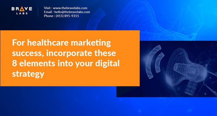 For healthcare marketing success, incorporate these 8 elements into ...